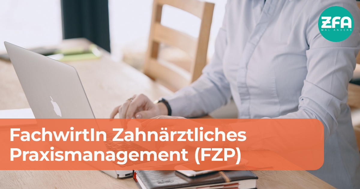 Weiterbildung FachwirtIn Zahnärztliches Praxismanagement (FZP) für ZFA ...