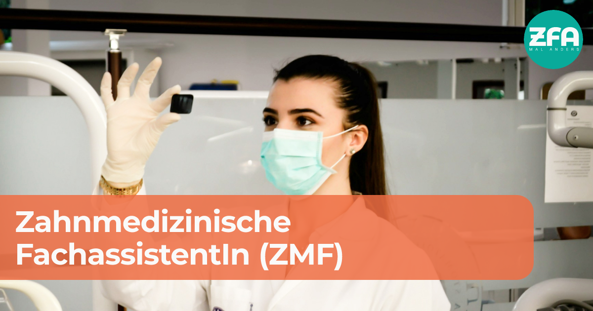 Weiterbildung Zahnmedizinische FachassistentIn (ZMF) für ZFA | ZFA mal ...