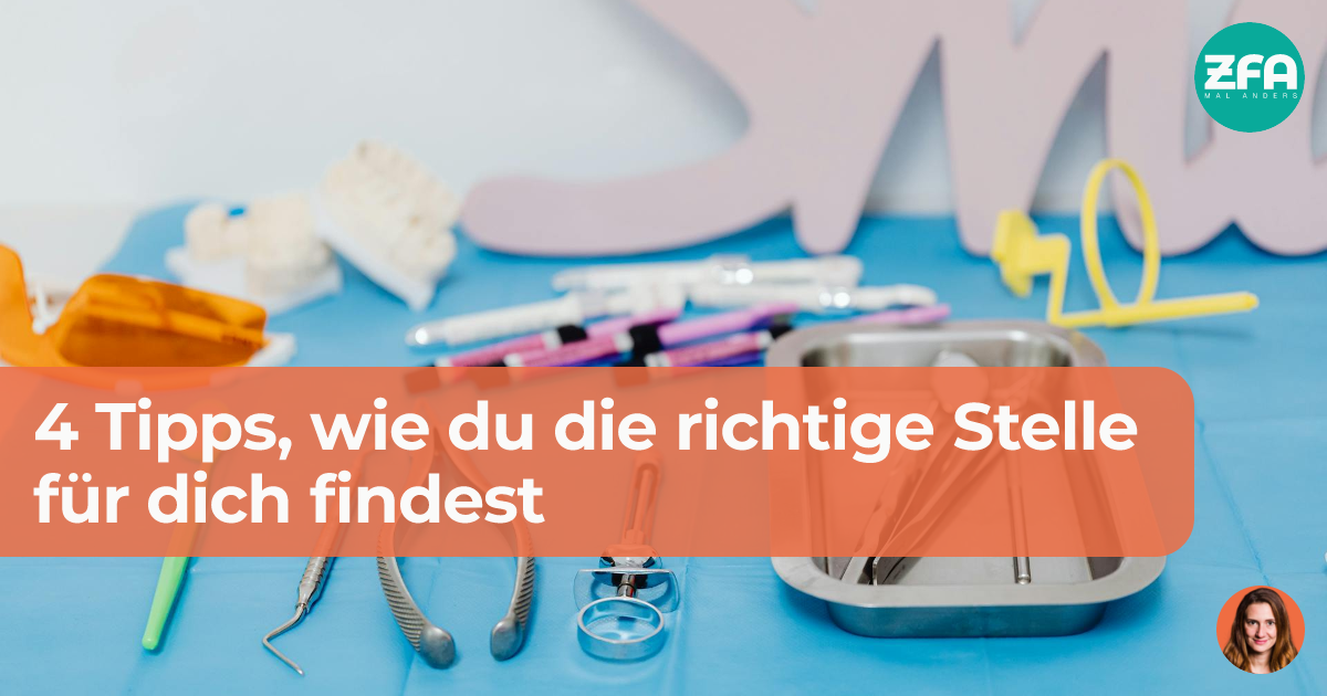 4 Tipps, wie du die richtige Stelle für dich findest | ZFA mal anders