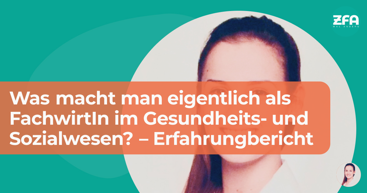 Was macht man eigentlich als FachwirtIn im Gesundheits- und Sozialwesen? – Erfahrungbericht ...